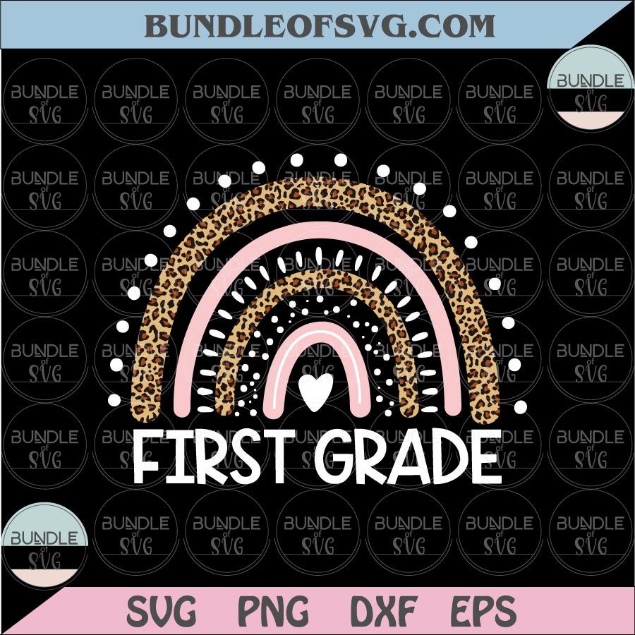First Grade Svg Back To School First Grade Leopard Rainbow Teacher Png