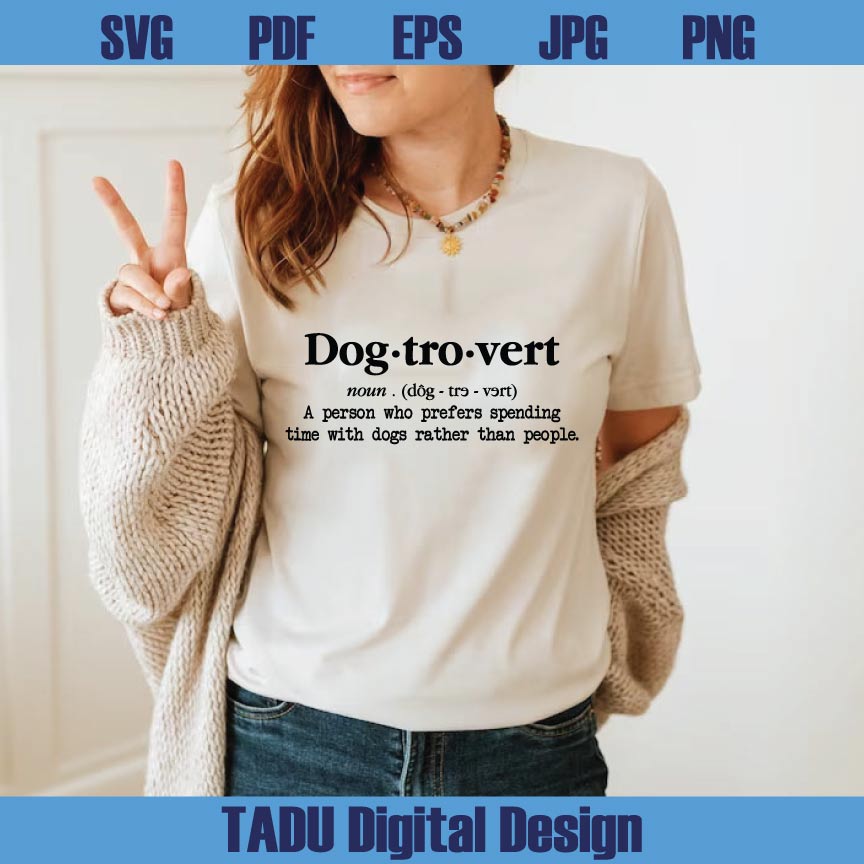 Dogtrovert Definition Svg Dog Quote Svg Dog Mom Png Dog Lover Gift