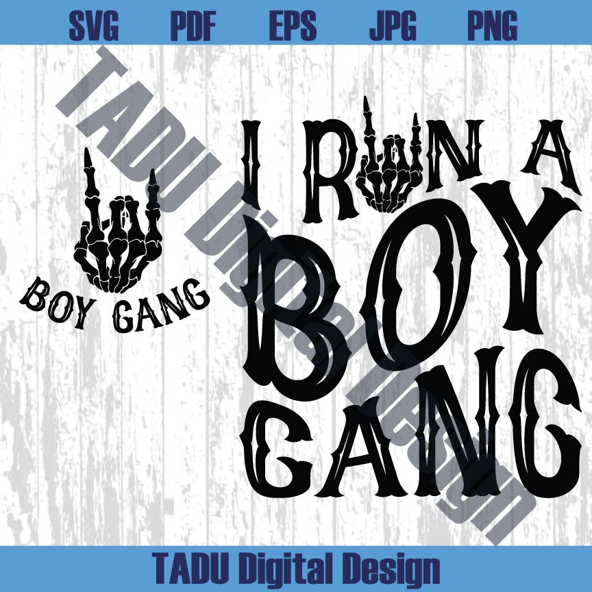 I Run A Boy Gang Svg Skeleton Boy Mom Svg Boy Mama Svg Png Dxf