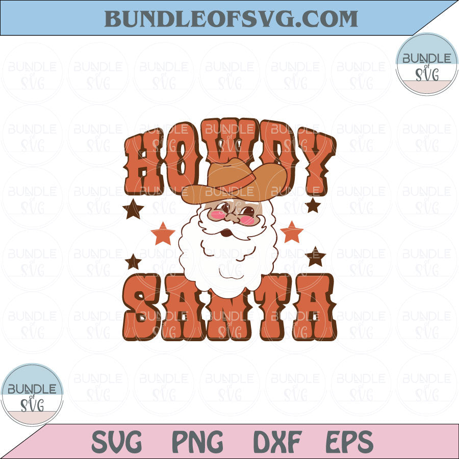 Cowboy Santa Svg Christmas Howdy Santa Western Christmas Svg Png