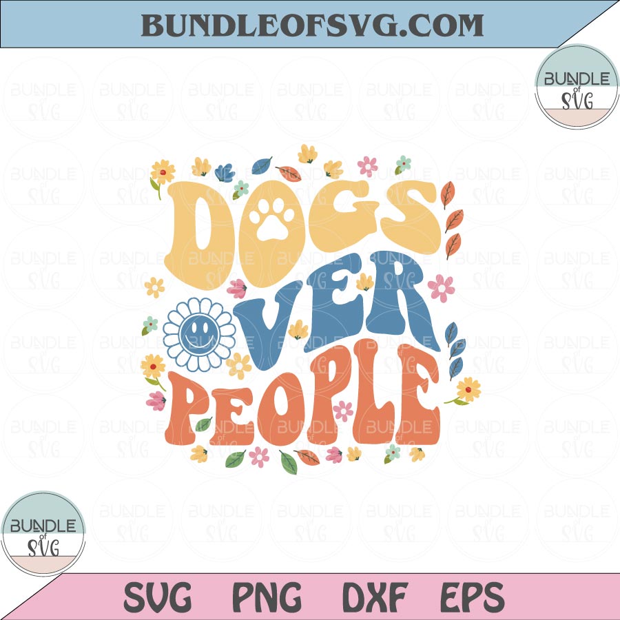 Dogs Over People Svg Retro Dog Mama Svg Funny Dog Lovers Svg Png