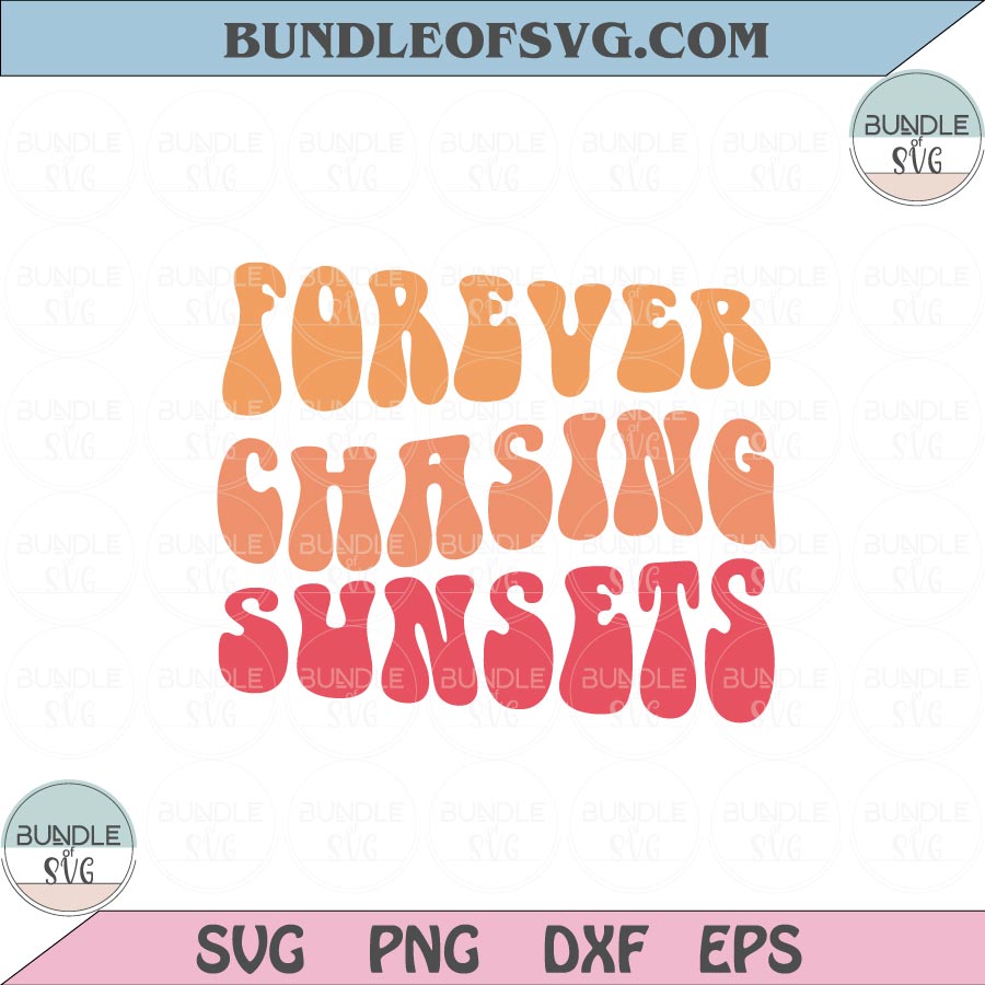 Forever Chasing Sunsets Svg Retro Sunsets Svg Aesthetic Svg Png