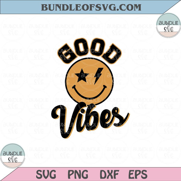 Good Vibes Svg Retro Smiley Good Vibes Happy Face Svg Png