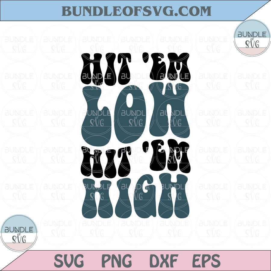 Hit 'Em Low Hit 'Em High Svg Eagles Football Svg Philadephia Football