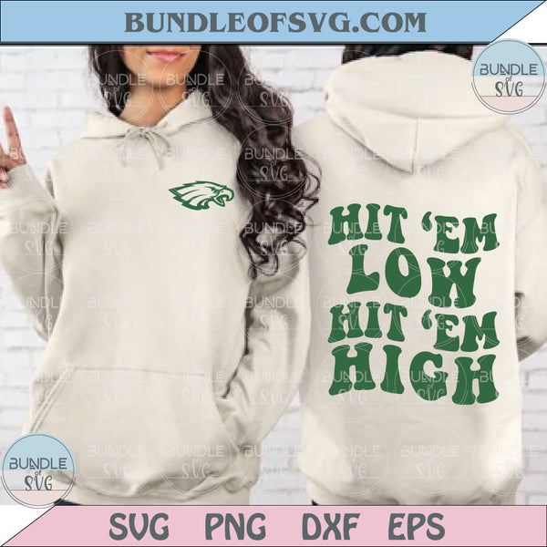 Hit 'Em Low Hit 'Em High Svg Eagles Football Svg Philadephia Football