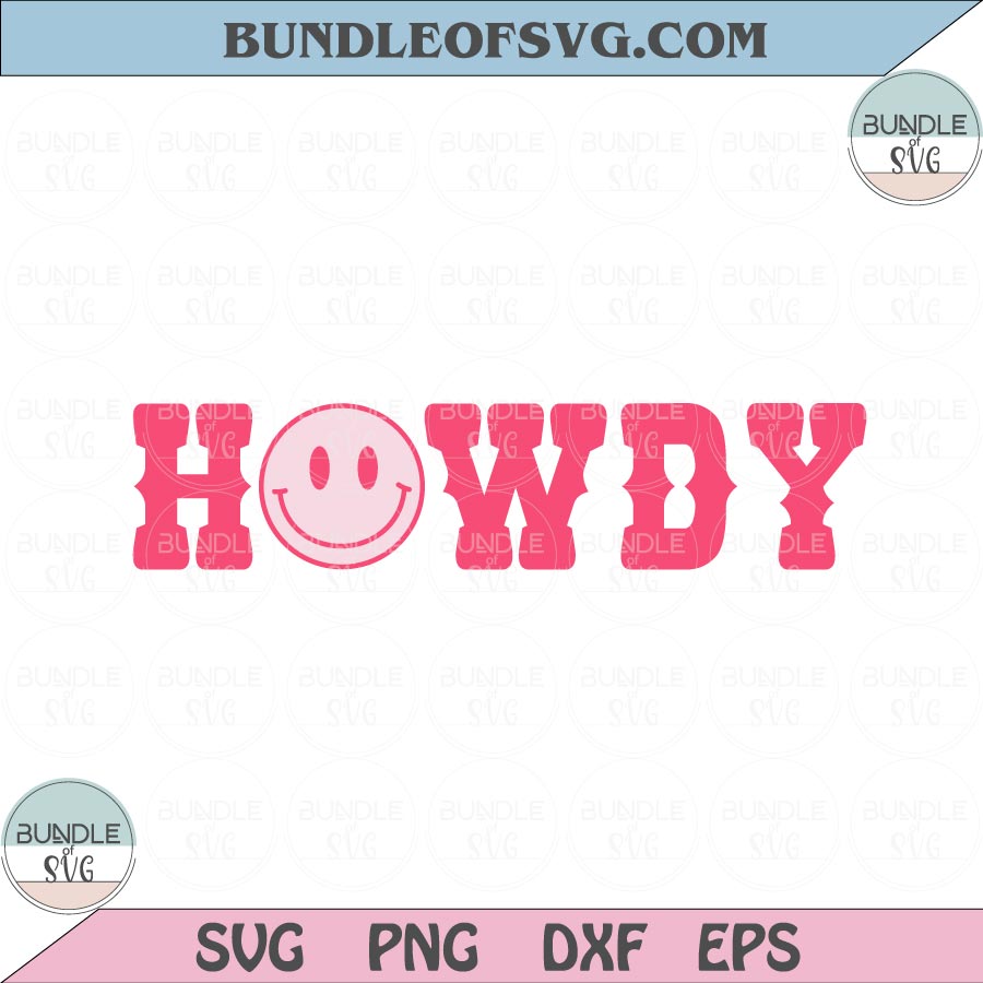 Howdy Smiley Svg Smile Howdy Png Happy Face Howdy Svg Png Dxf
