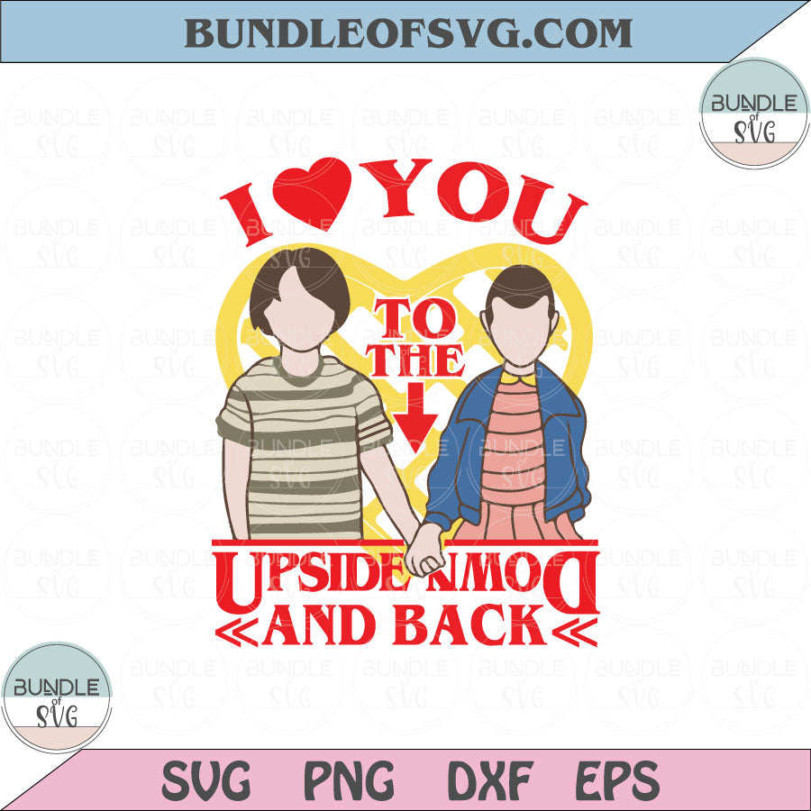 I Love You to the Upside Down and Back Svg funny Valentine quote Png