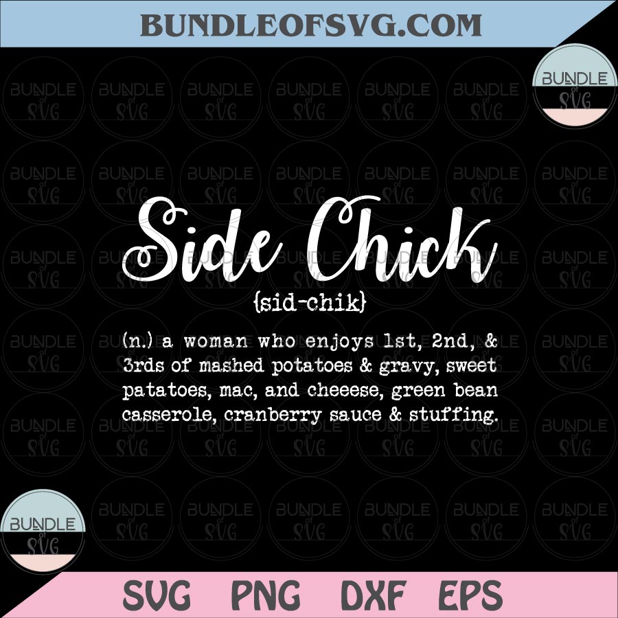Side Chick Definition svg Side Chick svg Funny Thanksgiving svg