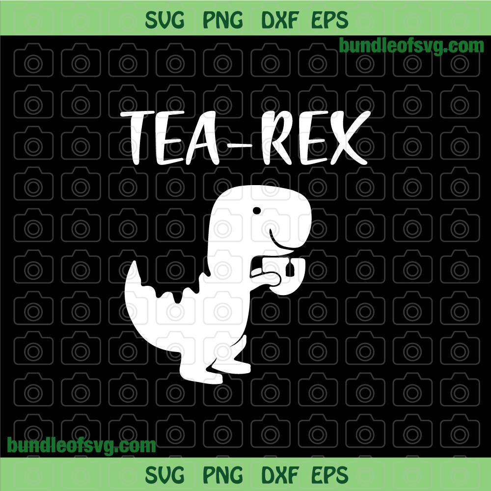 Tea Rex svg Dinosaur Tea svg Funny Tea-Rex Tea Lover svg png dxf