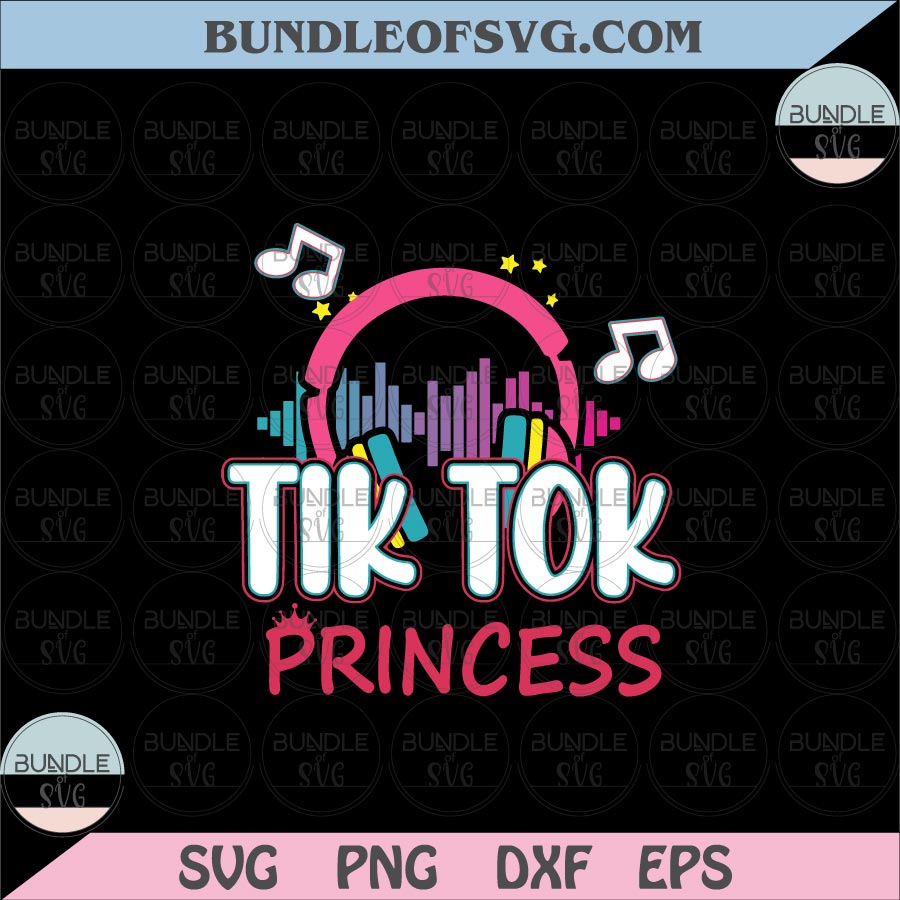 TikTok Princess svg Birthday TikTok Girl svg TikTok Princess Png Dxf