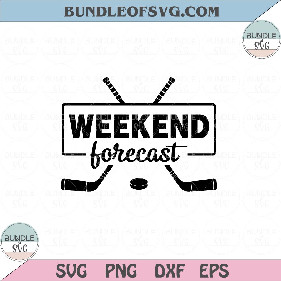 Weekend Forecast Svg Hockey Svg Hockey Puck Hockey Mom Svg Png