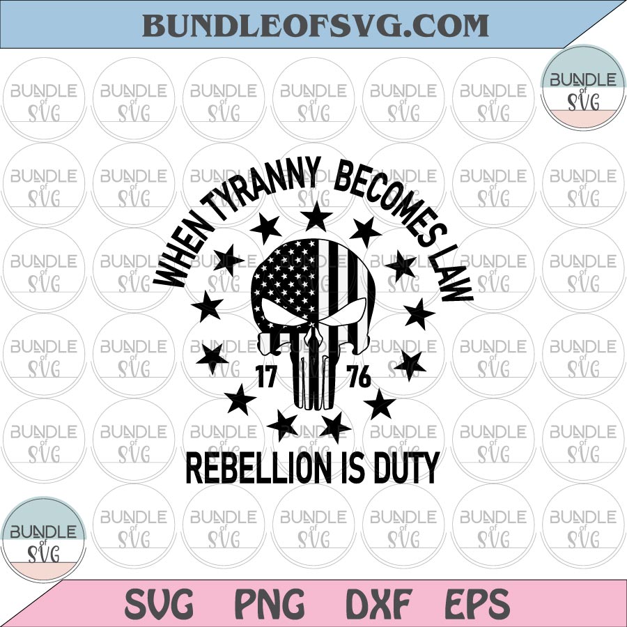 When tyranny becomes law rebellion becomes duty svg Betsy Ross Svg